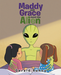 Author Gerald Ruhoy's new book "Maddy and Grace Meet the Alien" is a ...