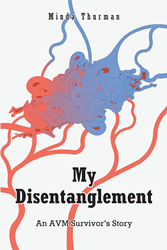Minda Thurman's newly released "My Disentanglement: An AVM Survivor's ...