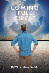 Dave Zimmerman's newly released "Coming Full Circle" is a captivating ...