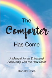 Author Ronald Price's new book "The Comforter Has Come" is a compelling ...