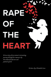 Elizabeth Love's newly released "Rape of the Heart" is an emotionally ...