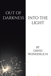David Wonderlich's newly released "Out of Darkness Into the Light" is a ...