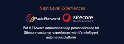 Put It Forward Announces AI Powered Deep Personalization for Sitecore Customer Experiences