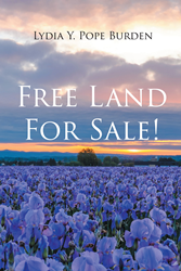 Lydia Y. Pope Burden's new book "Free Land for Sale!" is a thought ...