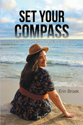Erin Broek's newly released "Set Your Compass: A Woman's 31 Day ...