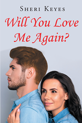 Author Sheri Keyes's new book "Will You Love Me Again?" is the sequel ...