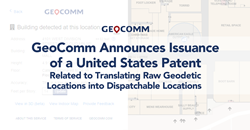 GeoComm Announces Issuance of a United States Patent Related to ...