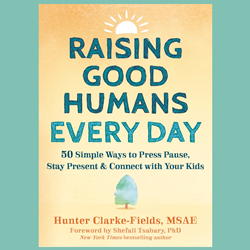New Book 'Raising Good Humans Every Day' is now available for Pre-Order ...